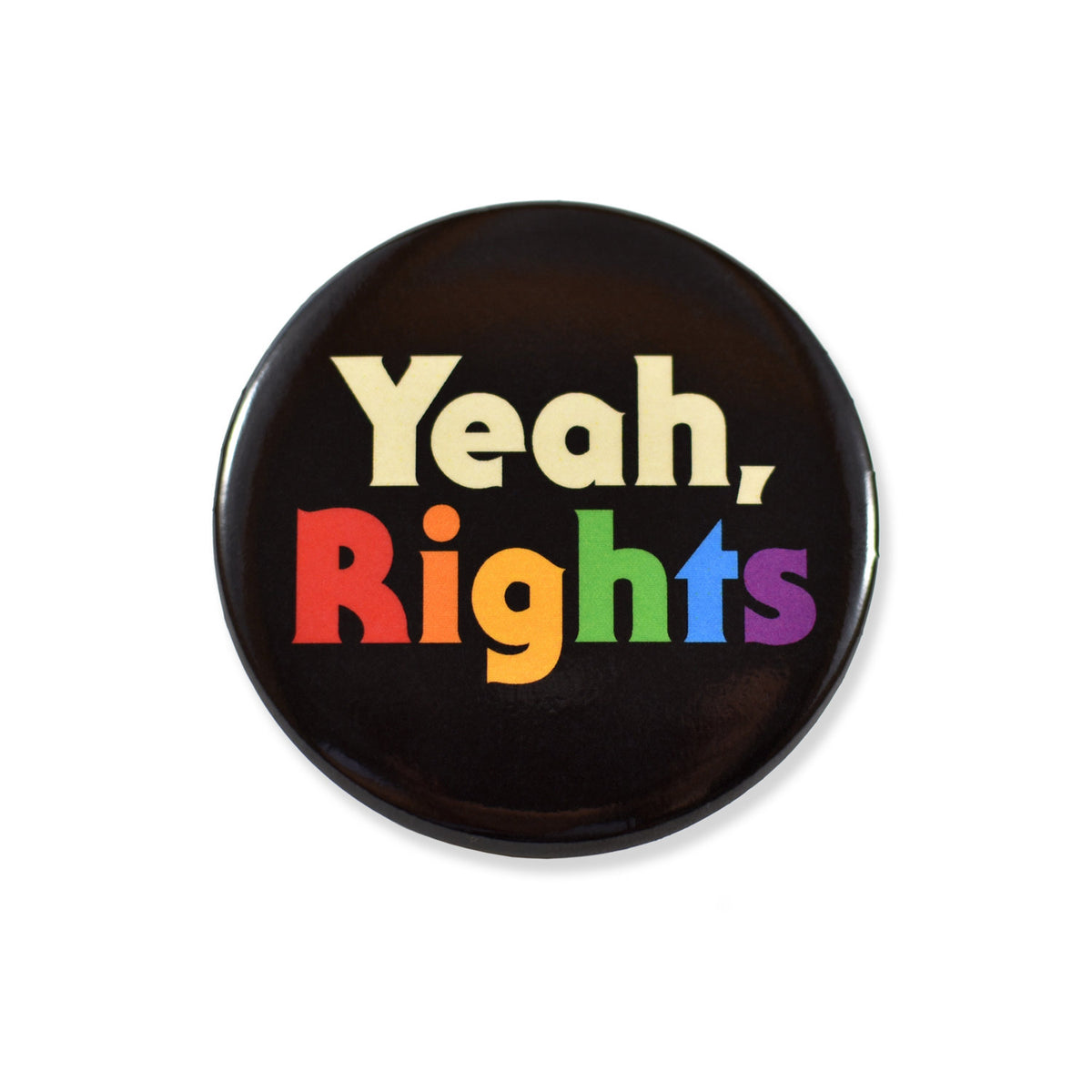 Yeah, Rights Button – Bench Pressed Letterpress